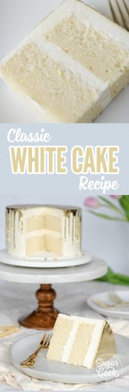 White Cake Recipe From Scratch (Soft and Fluffy) | Sugar Geek Show