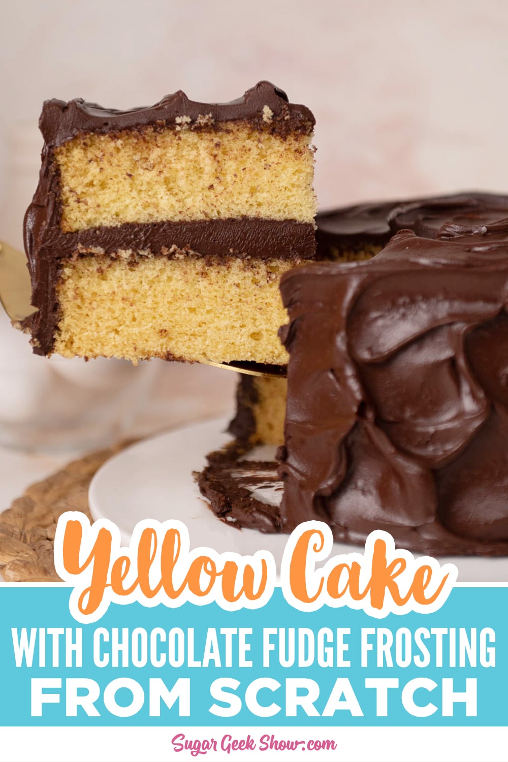 Classic Yellow Cake Recipe with Shiny Chocolate Fudge Frosting