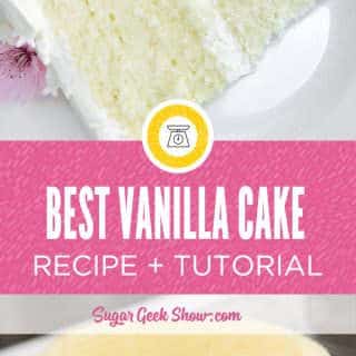 Moist Vanilla Cake From Scratch (Video Tutorial) | Sugar Geek Show