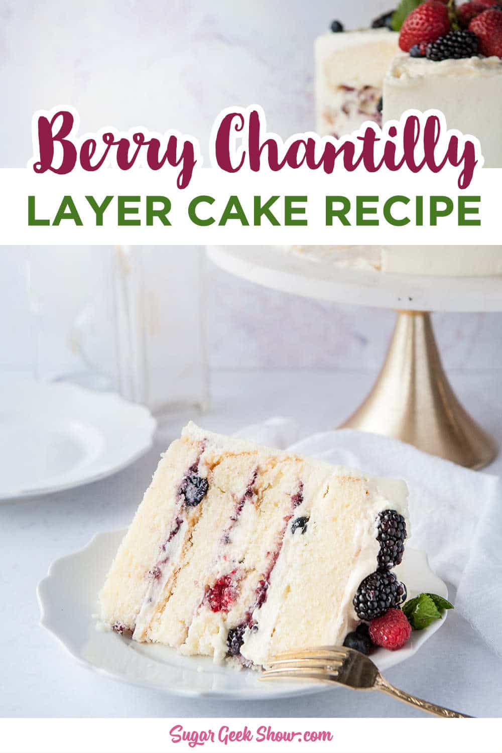 Berry Chantilly Cake With Mascarpone Frosting | Sugar Geek Show