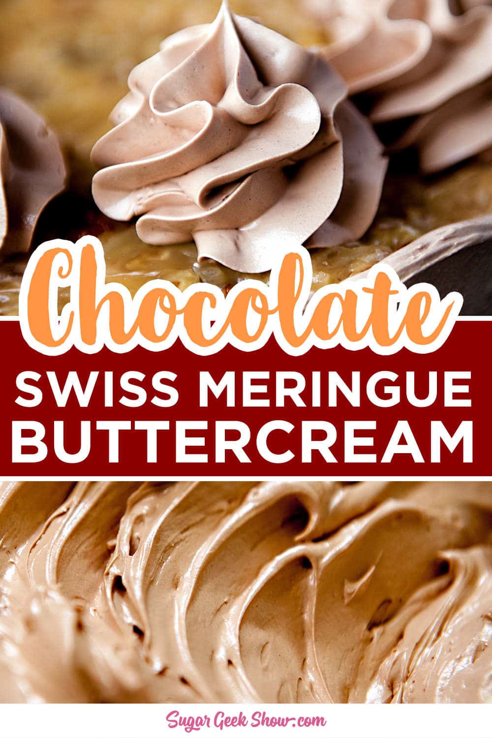 Chocolate Swiss Meringue Buttercream – Sugar Geek Show
