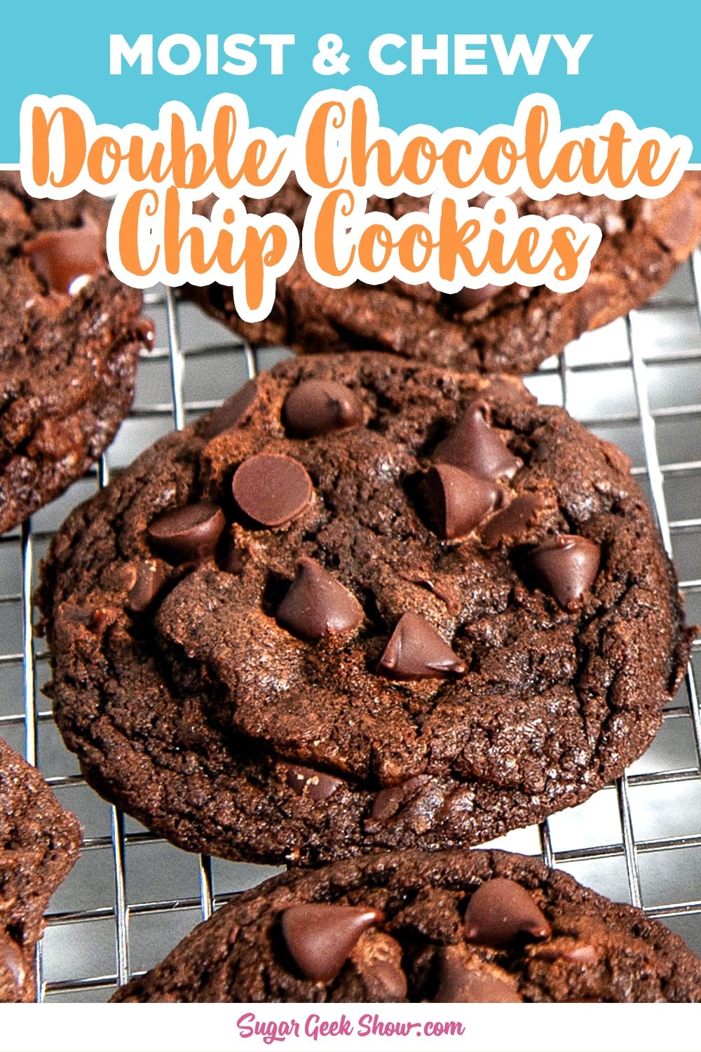 Chewy Chewy Double Chocolate Chip Cookies – Sugar Geek Show