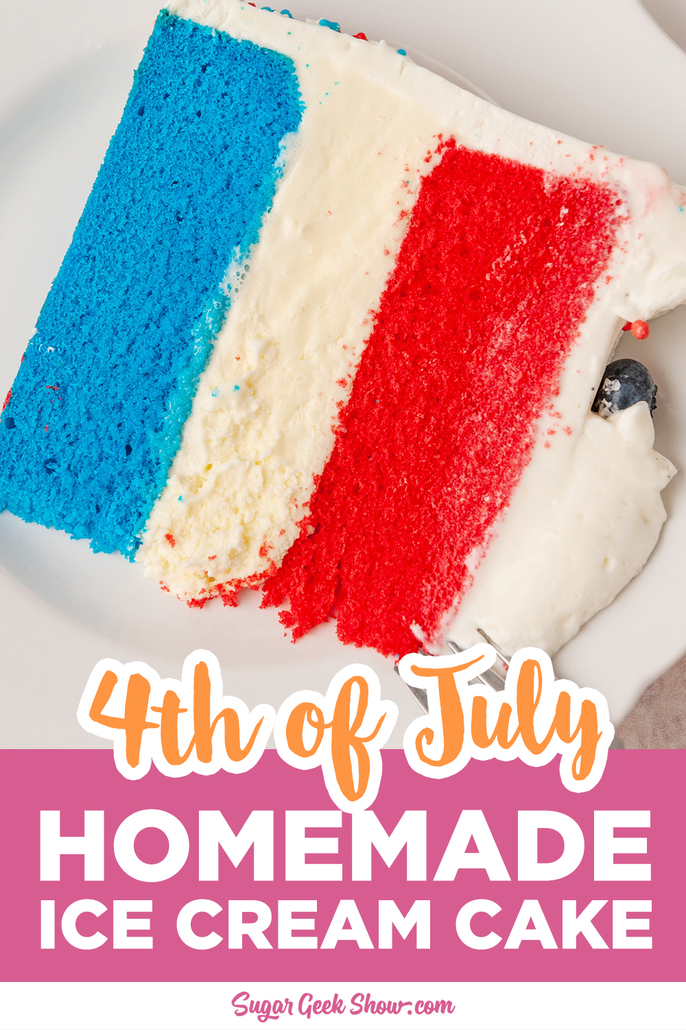 Red White and Blue Ice Cream Cake – Sugar Geek Show