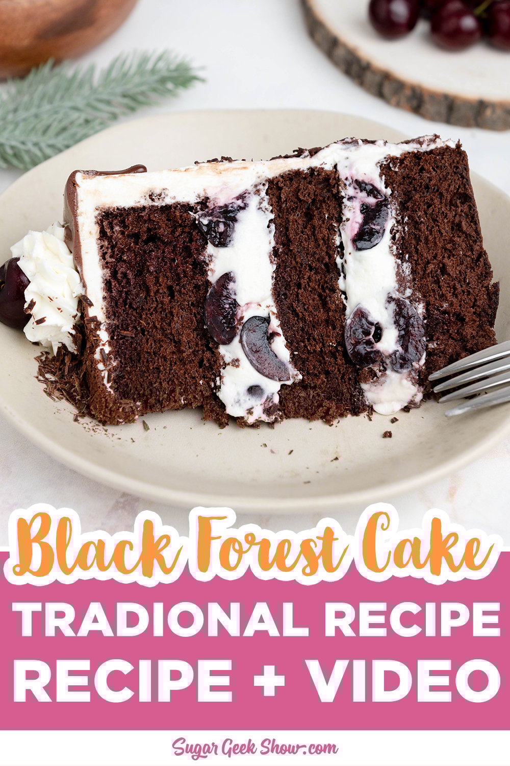 Traditional Black Forest Cake Recipe + Video Tutorial – Sugar Geek Show