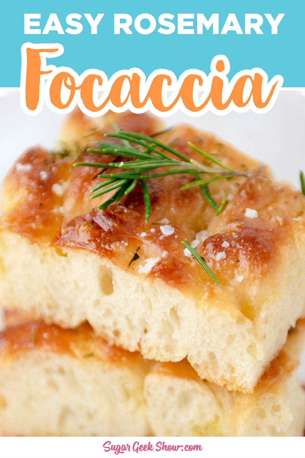 Easy Focaccia Recipe (Rosemary + Seasalt) | Sugar Geek Show
