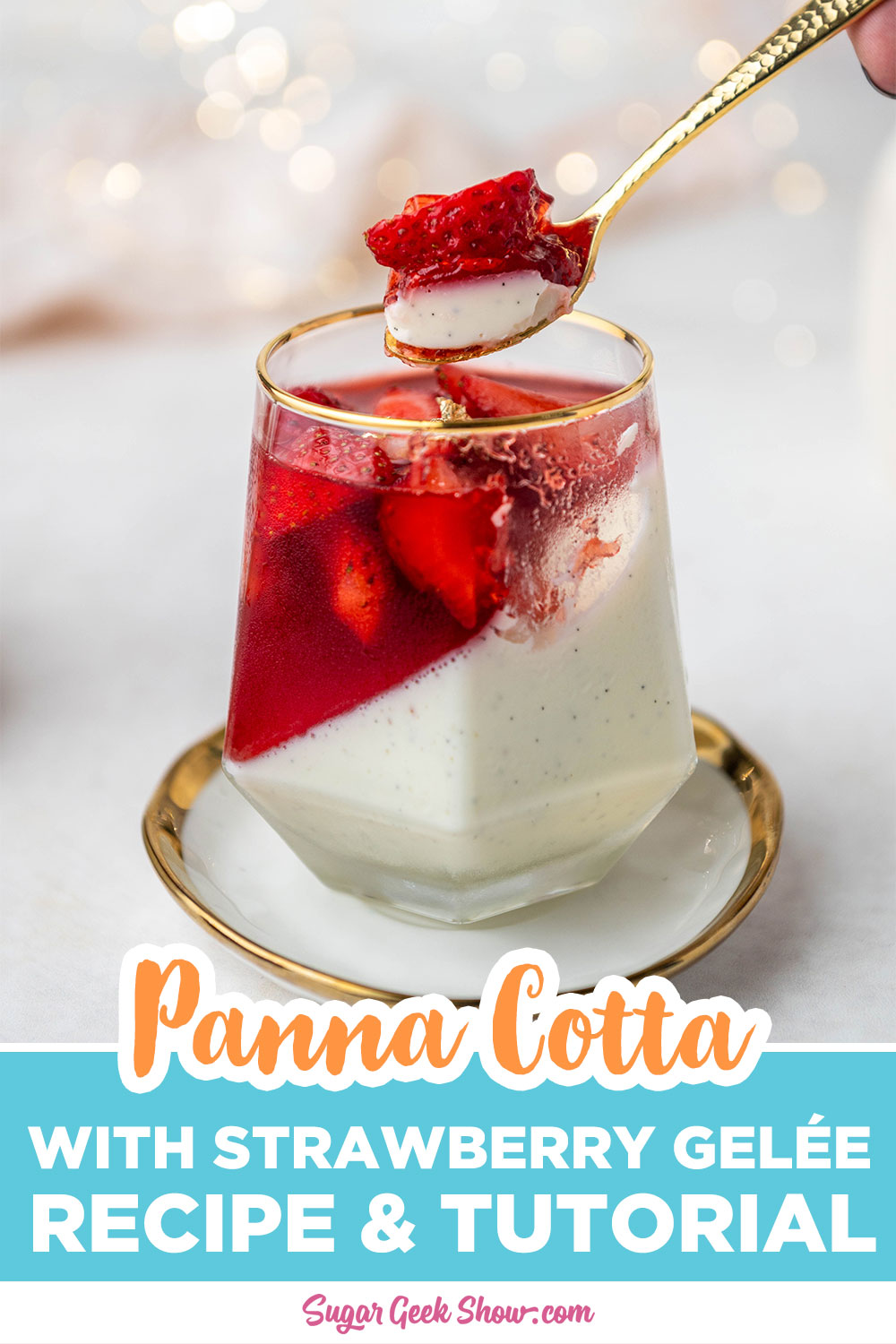 Panna Cotta with Strawberry Gelée – Sugar Geek Show