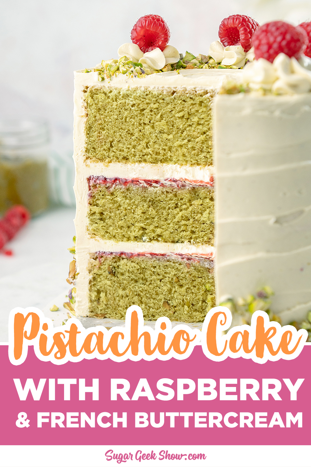 Pistachio Cake with Raspberry Filling and French Buttercream – Sugar ...