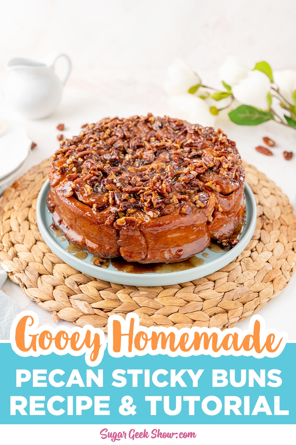 Sticky Buns Recipe (Caramel Pecan Glaze) – Sugar Geek Show