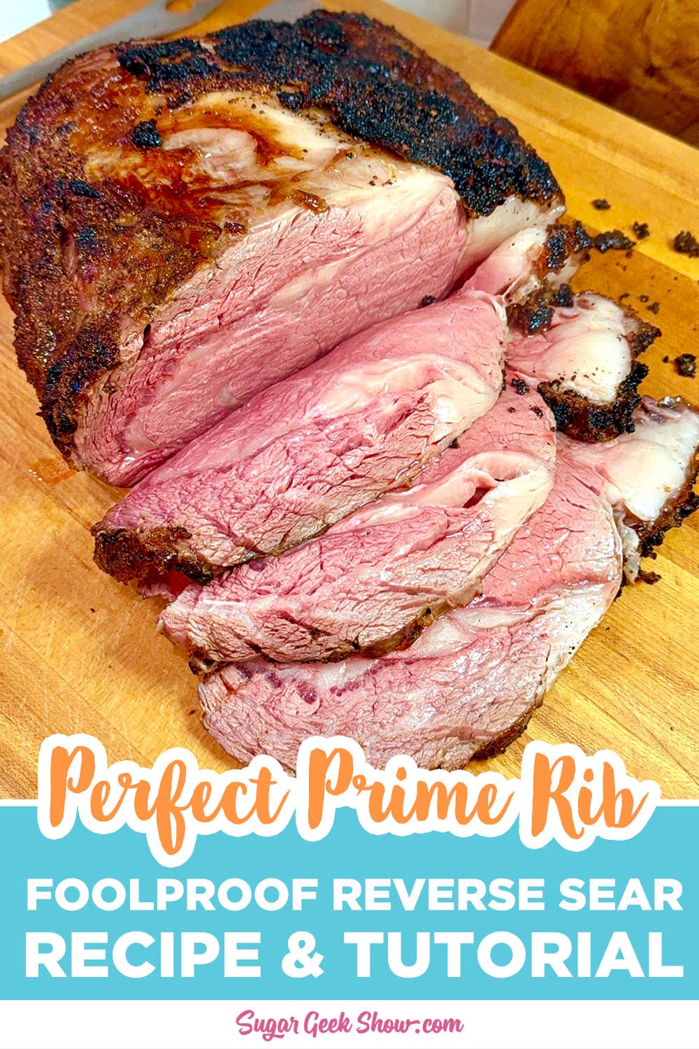 Reverse Sear Prime Rib – Sugar Geek Show